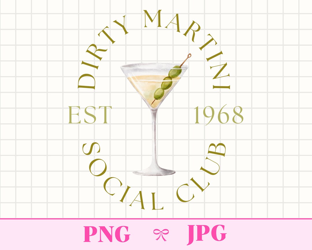 Dirty Martini Social Club PNG Dirty Martini Sublimation Social Club ...