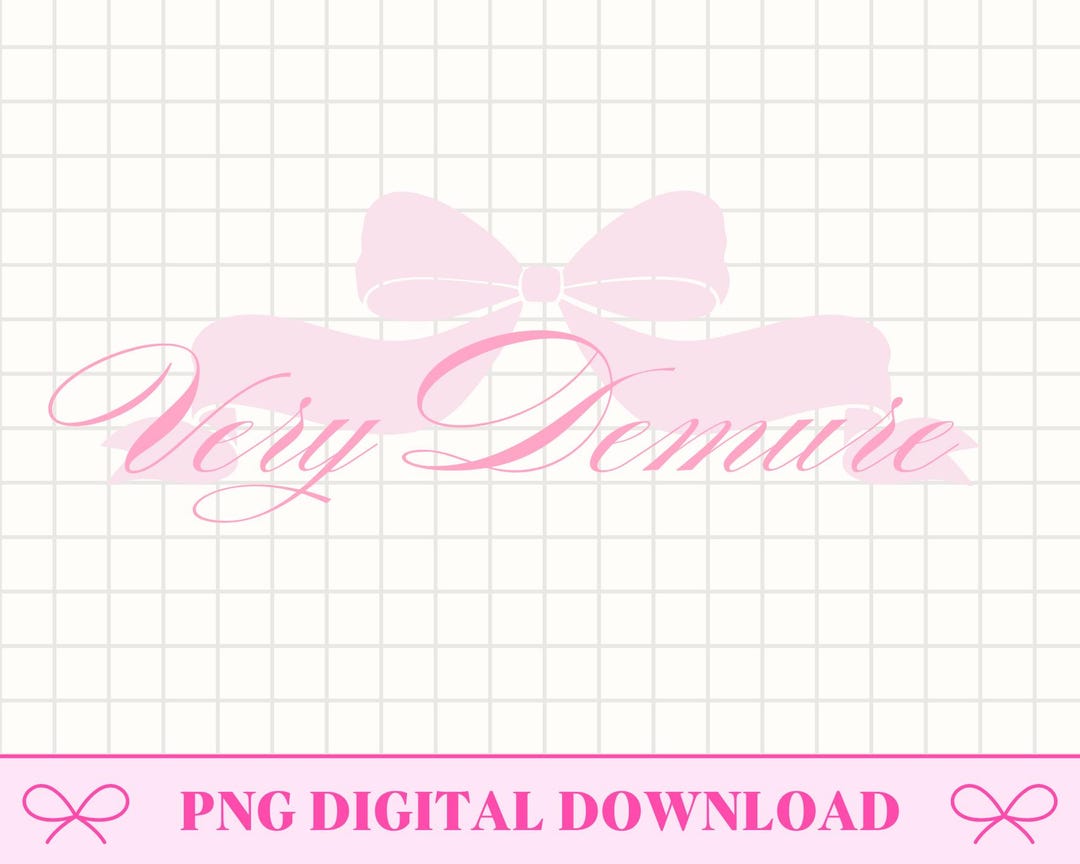 Demure Png Very Demure Very Mindful Png Cutsie Png Coquette Png Preppy ...