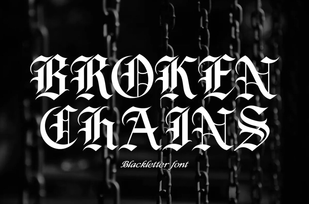 NEW *broken Chains Font Blackletter Mixed With Modern Style Old English ...
