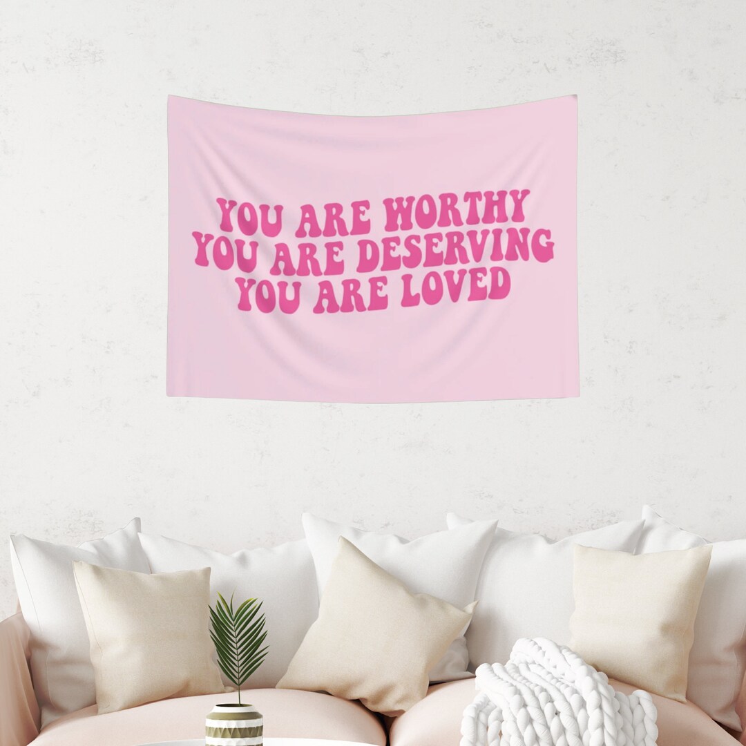 You Are Worthy Deserving Loved Pink Wall Tapestry, Bedroom Decor ...