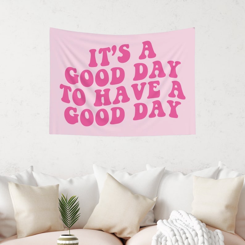It's A Good Day to Have A Good Day Pink Wall Tapestry, Bedroom Decor ...