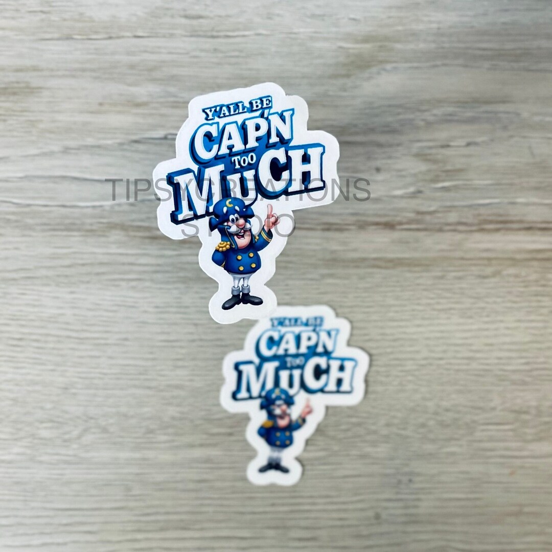 Y’all Be Cap’n, Captain, Crunch, Cereal, Stickers, Funny Stickers ...