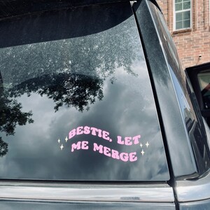 Bestie, Let Me Merge, Car Decal, Bumper Stickers, Kids on Board, Decals ...