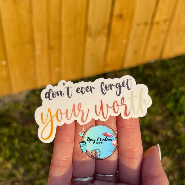 Don't Ever Forget Your Worth Sticker Gift | Etsy