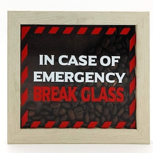 In Case of Emergency Break Glass Coffee - Etsy