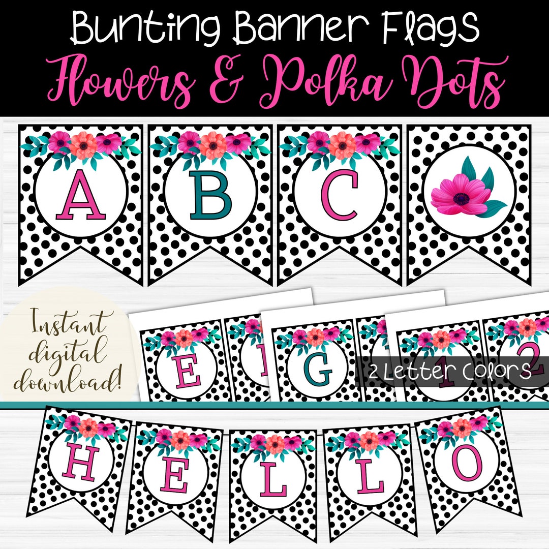 Floral and Polka Dot Bunting Banner Flags | Printable Classroom ...