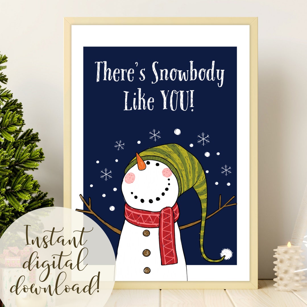 Snowman Holiday Print | Snowbody Like You | Cute Christmas Saying ...