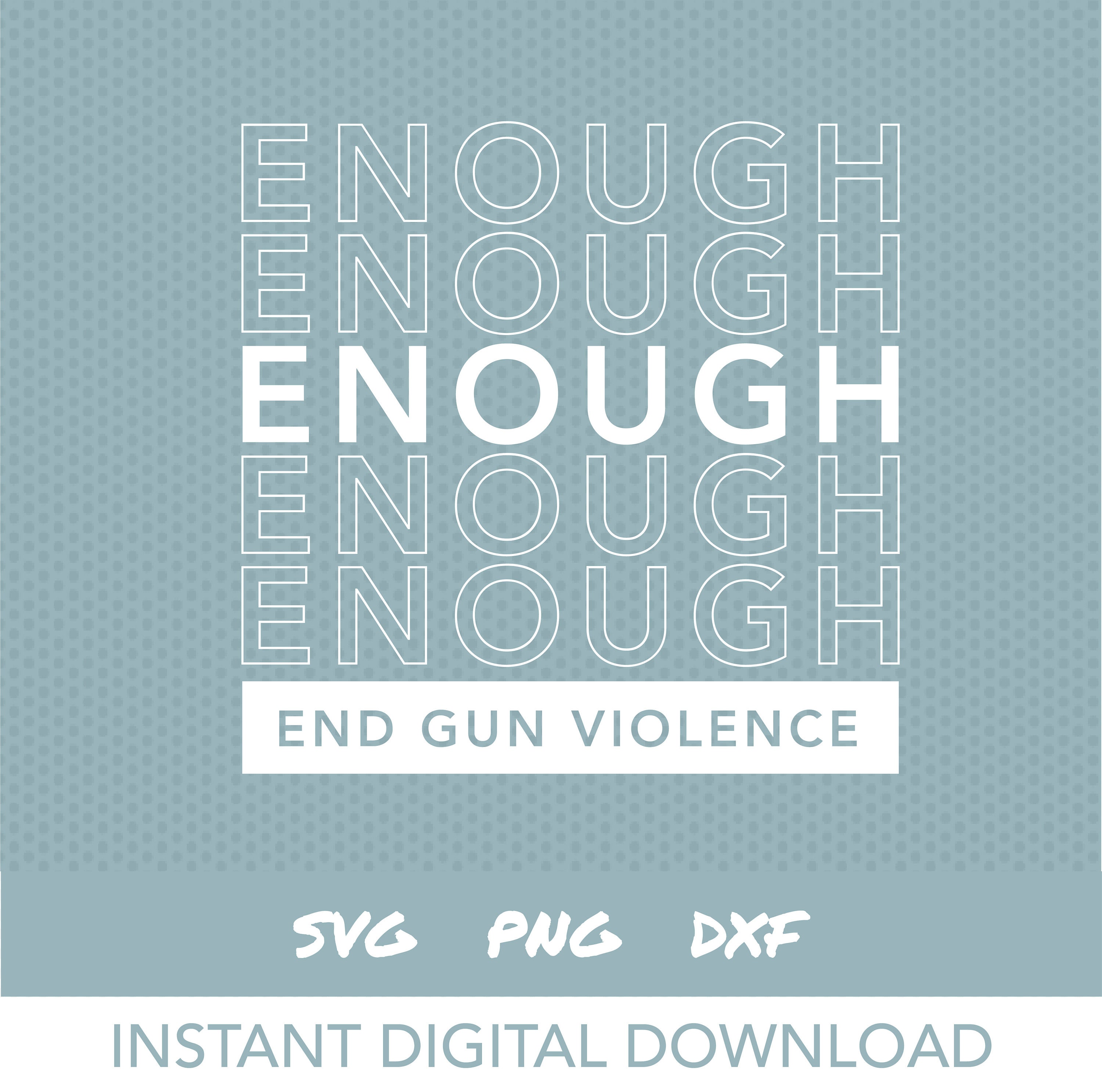 End Gun Violence Svg Enough Guns Png No Gun Awareness Day Instant ...