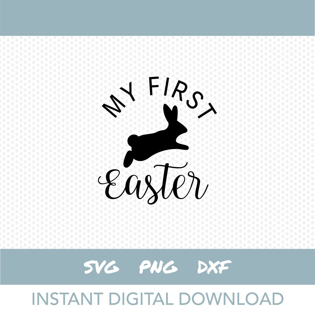 First Easter SVG | Babys First Easter | Easter Bunny | Instant Digital ...