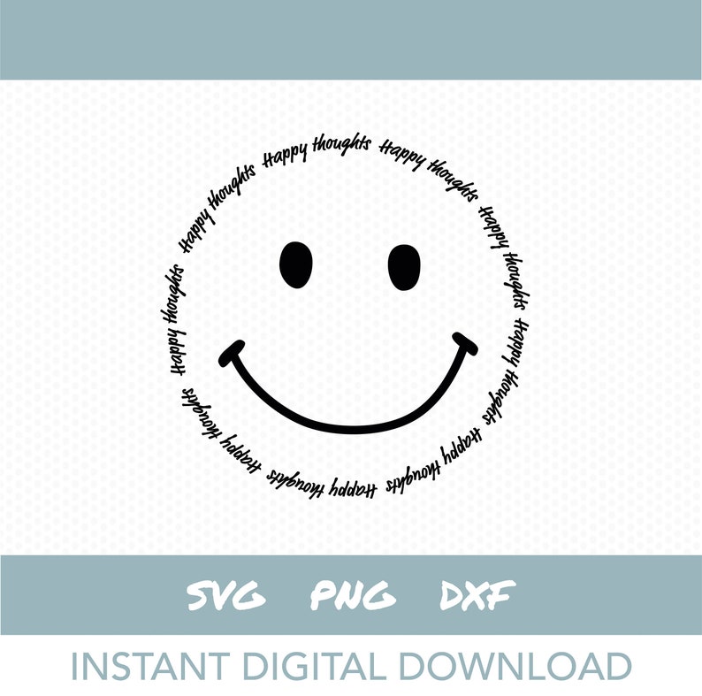 Smiley Face Svg Happy Thoughts Png Instant Digital | Etsy