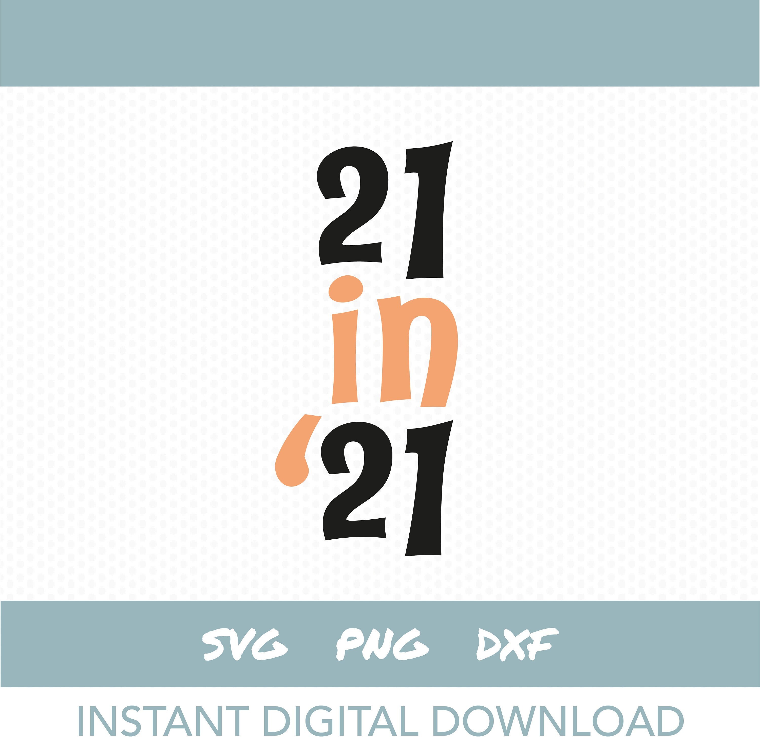 21 in 21 SVG 21th birthday clipart Instant digital | Etsy