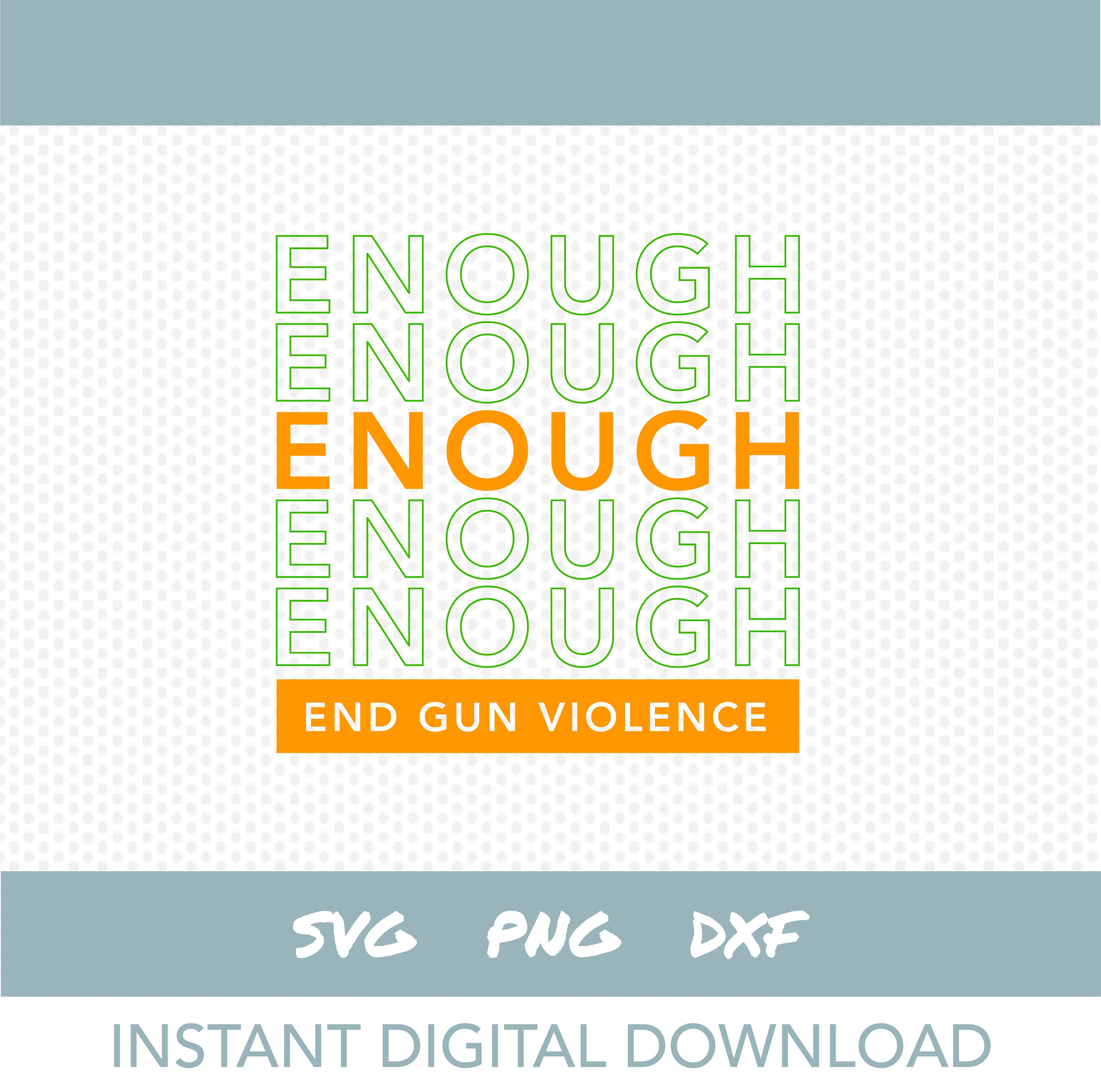 End Gun Violence Svg Enough Guns Png No Gun Awareness Day Instant ...