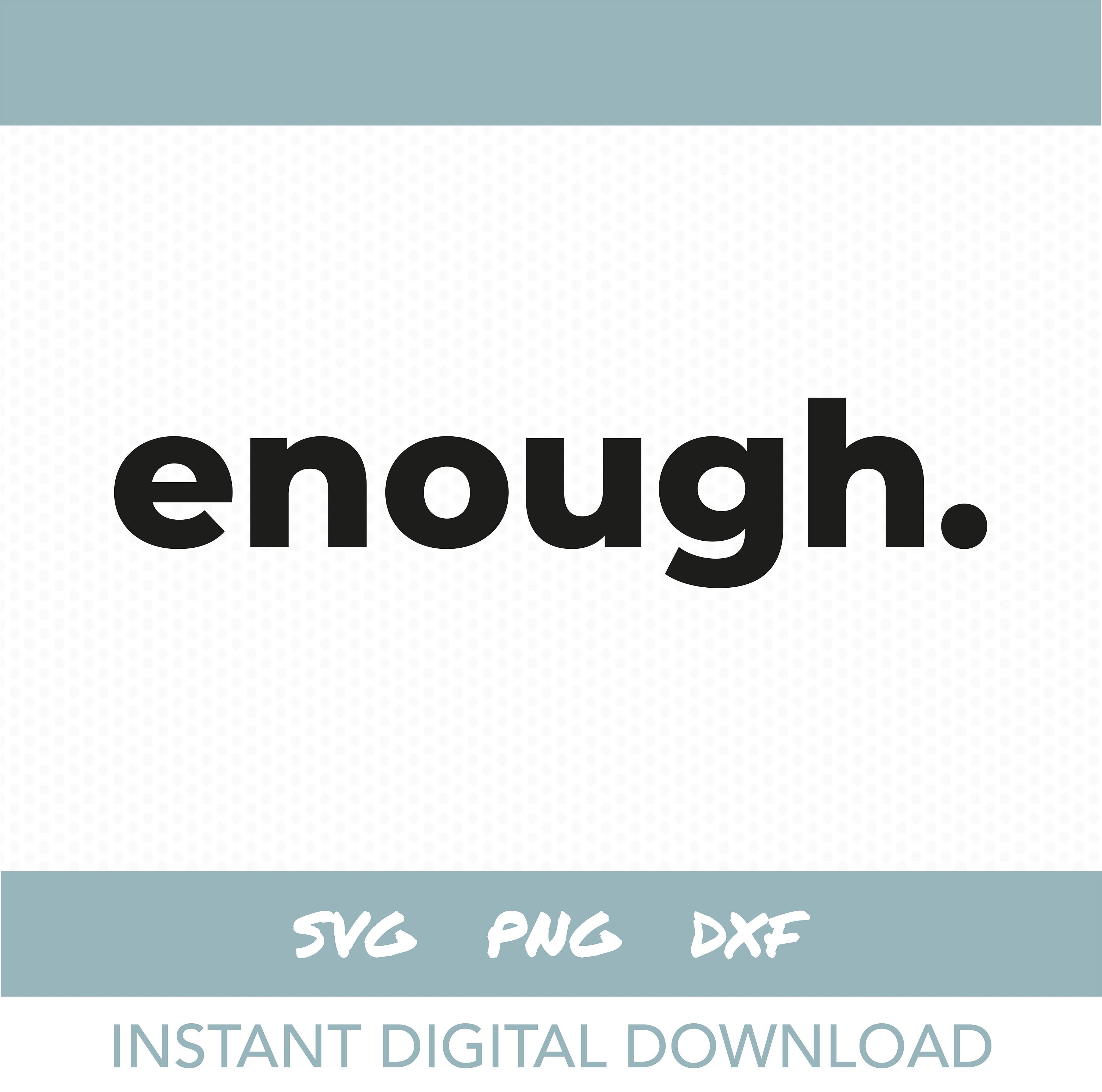 Enough Svg | You Are Enough Typography Png | Instant Digital Download ...