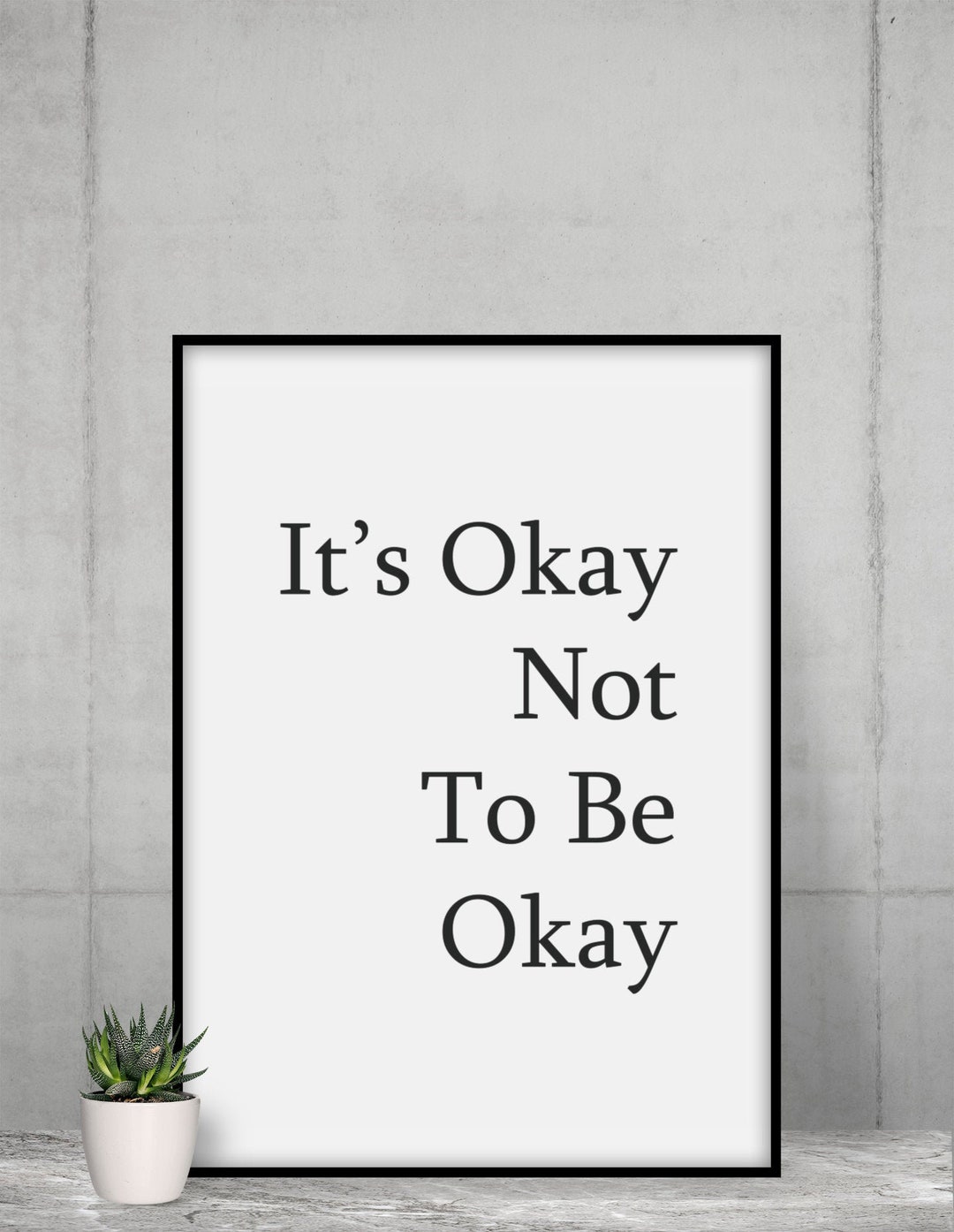 Its Ok Not to Be Ok, Mental Health Quote, Wall Print, Mental Health ...