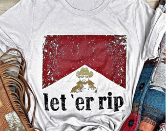 Yellowstone Let Er Rip Png - Etsy