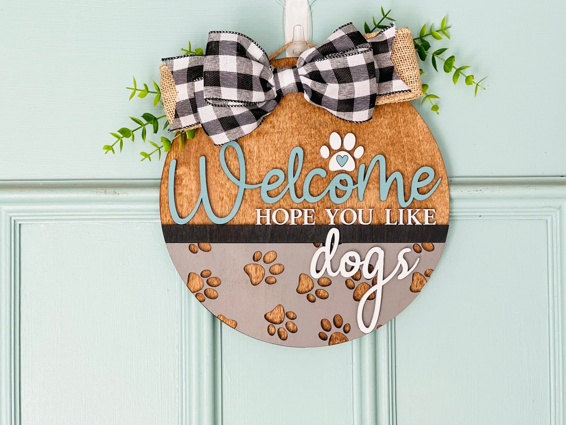 Welcome Hope You Like Dogs Door Hanger, Dog Lover Porch Decor - Etsy