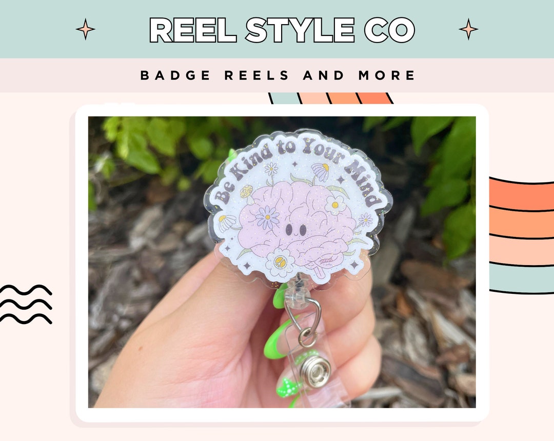Be Kind to Your Mind Badge Reel, Mental Health, Brain Badge, Glitter ...