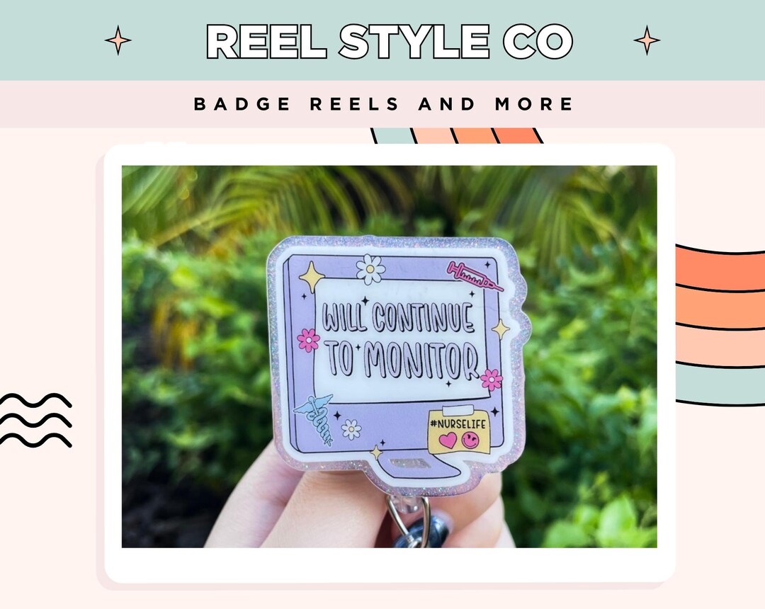 Funny "will Continue to Monitor" Badge Reel: Glitter Acrylic Medical ID ...
