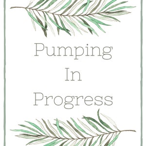 Printable Pumping in Progress Sign | Printable Breastfeeding Sign ...
