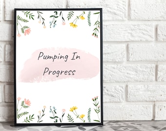 Printable Pumping in Progress Sign Printable Breastfeeding Sign Pumping ...