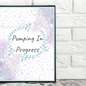 Printable Pumping in Progress Sign | Printable Breastfeeding Sign ...