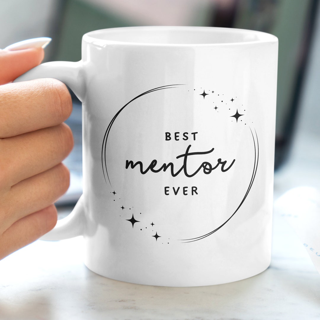 Best Mentor Ever, Mentor Mug, Mentor Gift, for My Mentor Thank You ...