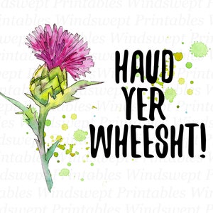 Haud Yer Wheesht Png, Scottish Png, Thistle Png, Sublimation Graphics ...