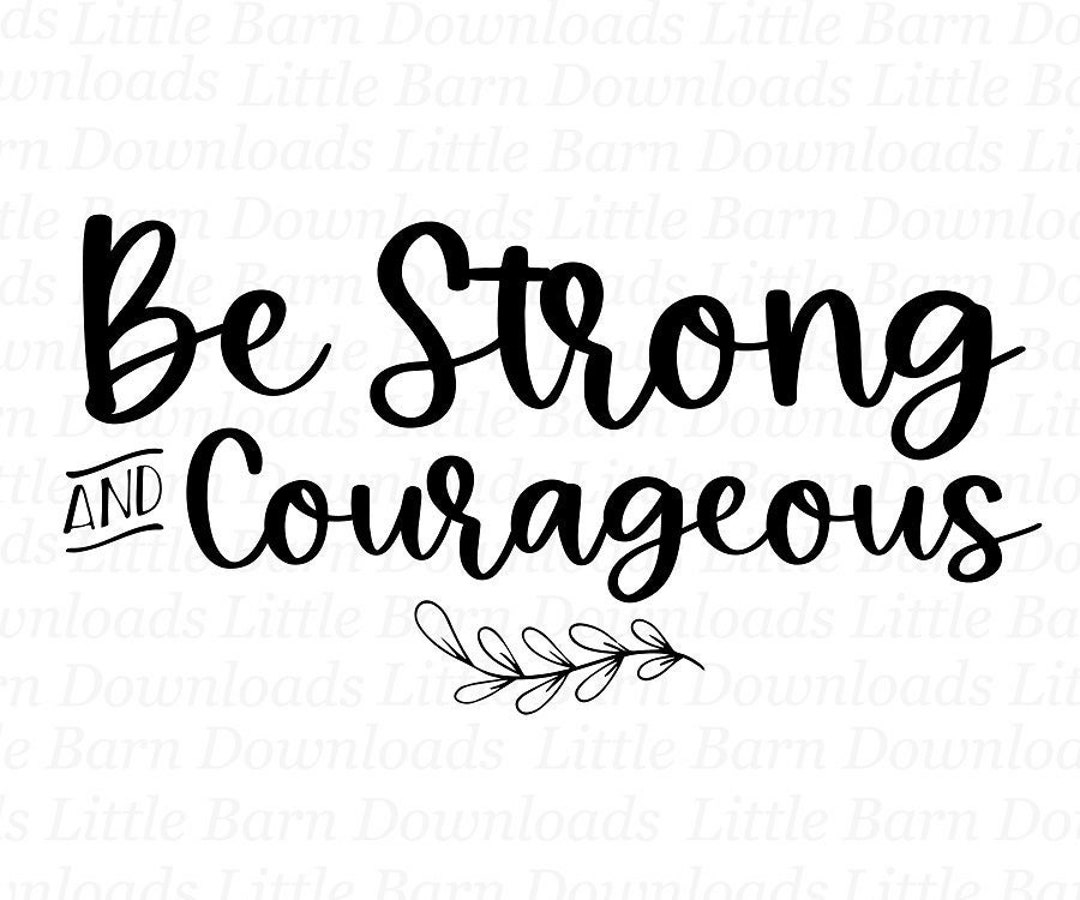 Be Strong and Courageous Clipart, Stronger Than You Know, Inspirational ...