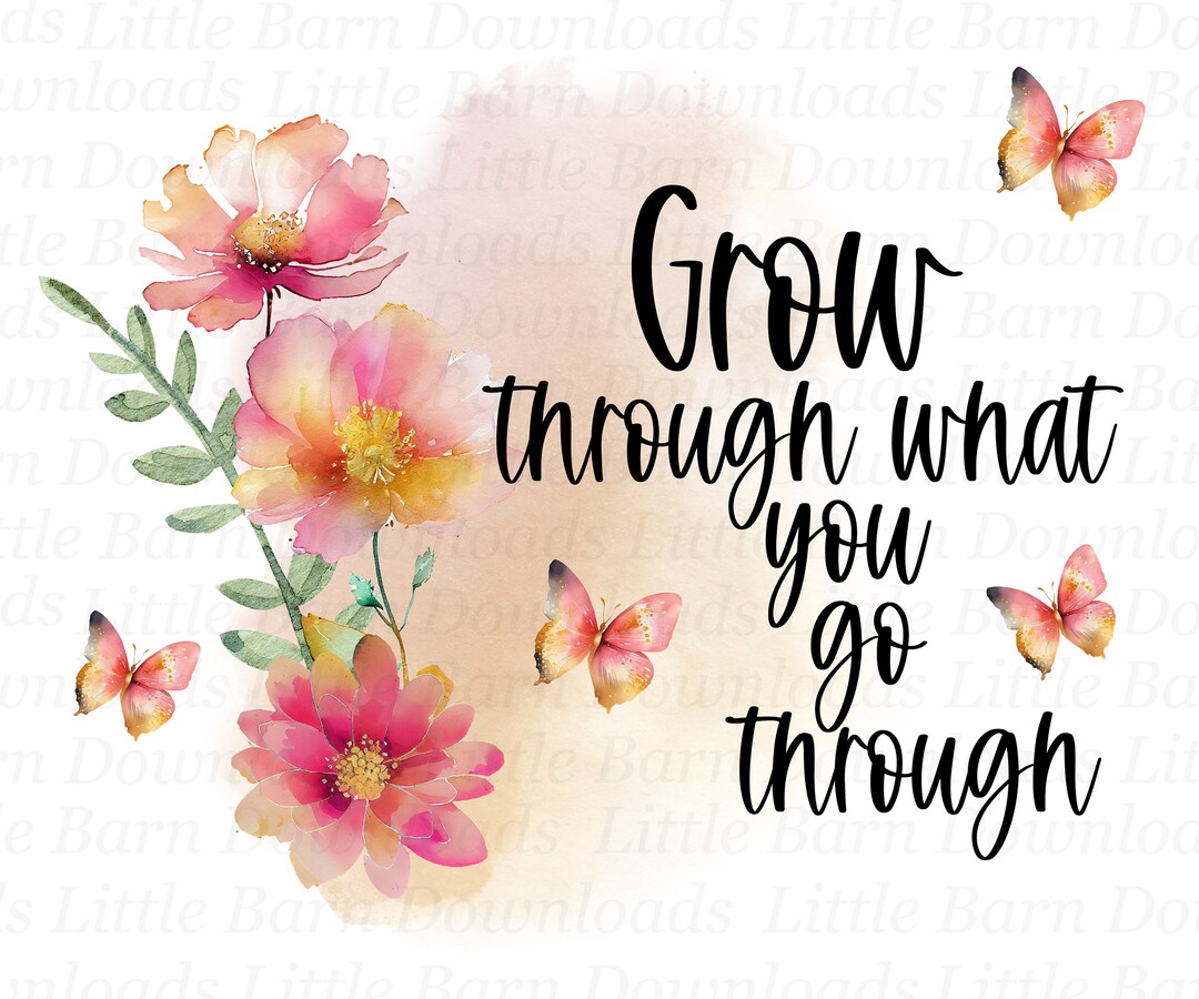 Go Through What You Go Through Clipart, Inspirational Sublimation ...