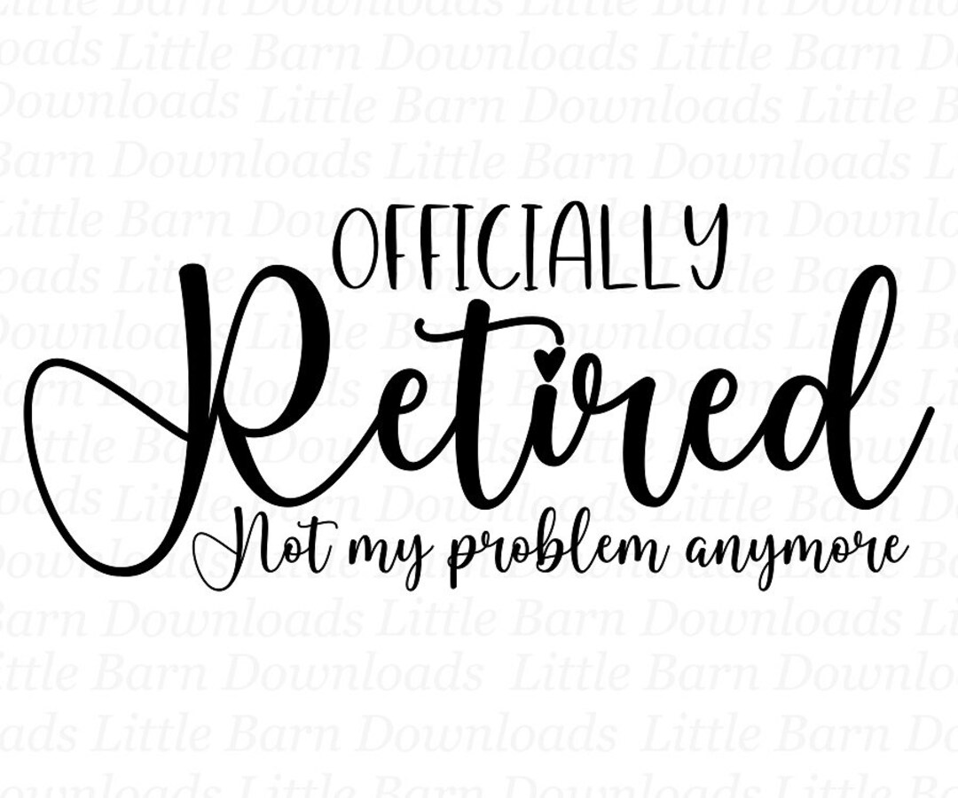 Retirement Clipart, Retired PNG, Sublimation Designs, Waterslide Decals ...