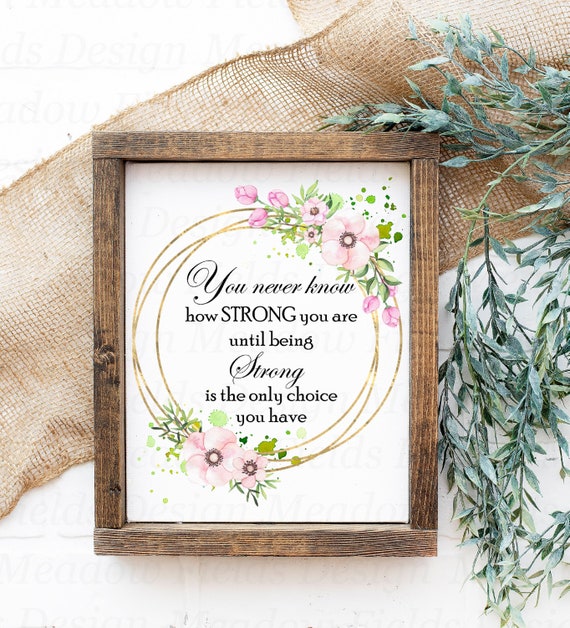 You Never Know How Strong You Are Png Strength Quote You Are - Etsy
