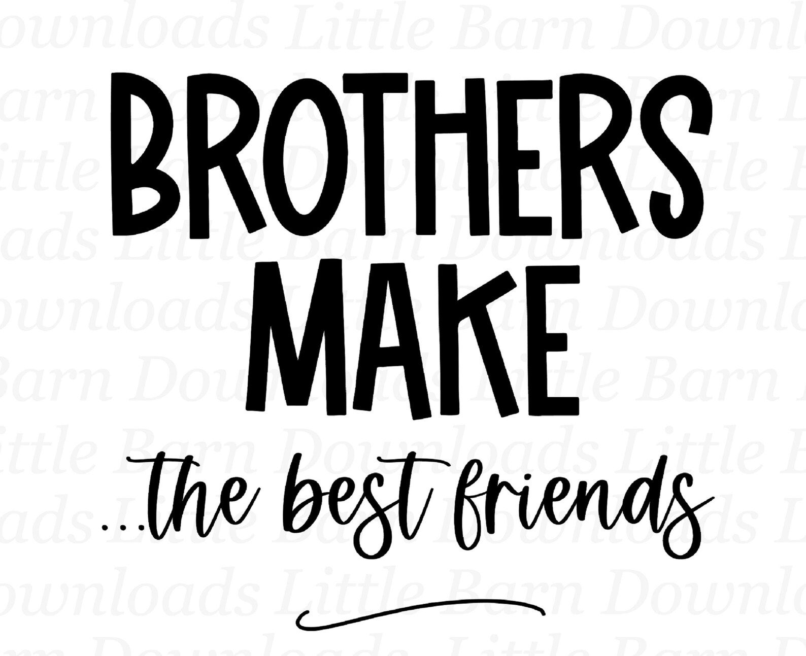 Brothers Make the Best Friends PNG Brother PNG Digital - Etsy