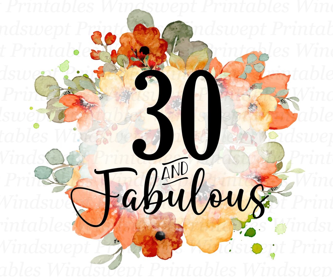 30 and Fabulous PNG, 30th Birthday PNG, Hello 30 PNG, Printable Decals ...