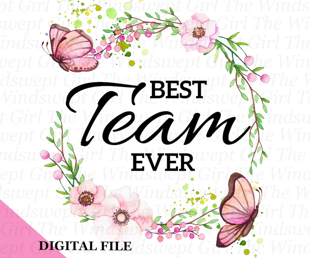 Best Team Ever PNG Clipart, Team Sublimation, Employee Appreciation ...