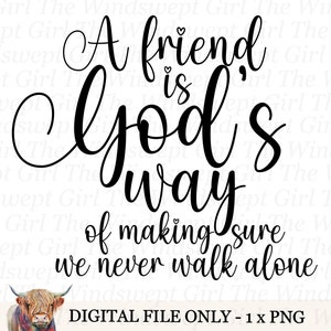 A Friend is God's Way Clipart, Friend Sublimation Files, Instant ...