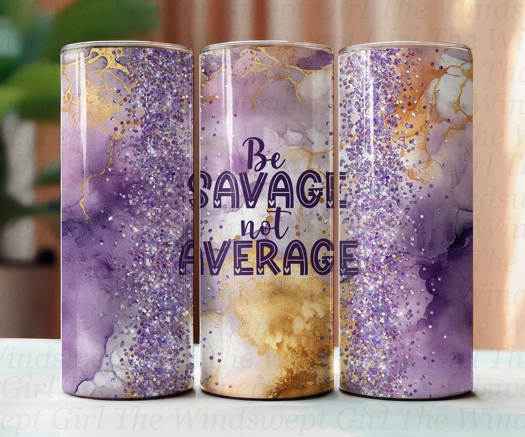 Savage Not Average Tumbler Wrap: 20oz Seamless Design (digital File) - Etsy