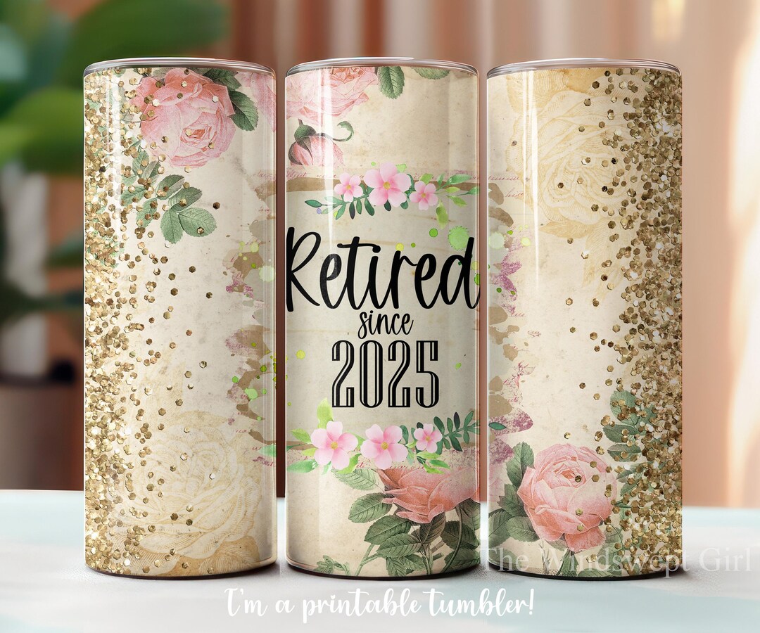 Retirement 20oz Tumbler Sublimation Wrap in PNG Format, Retirement ...