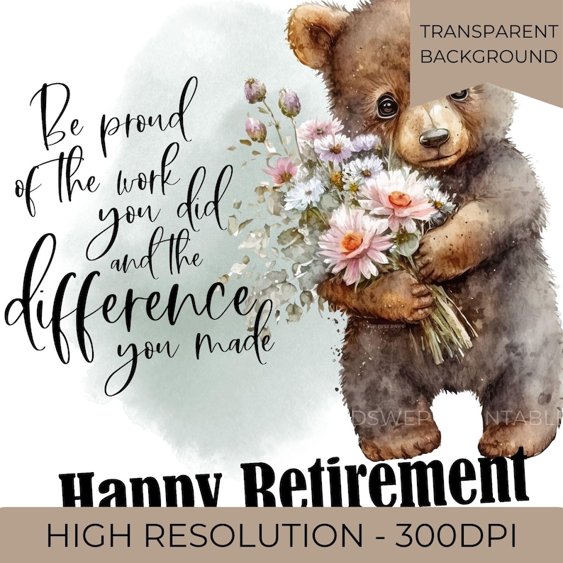 Happy Retirement Clipart: Be Proud PNG File, Teddy Bear, Retired Decor ...
