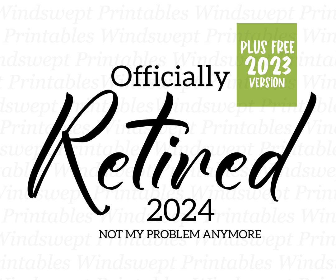 Officially Retired 2024 Clipart, Retirement PNG, Retired Sublimation ...