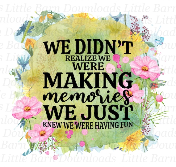 Friends Clipart We Didn't Realize We Were Making Memories - Etsy