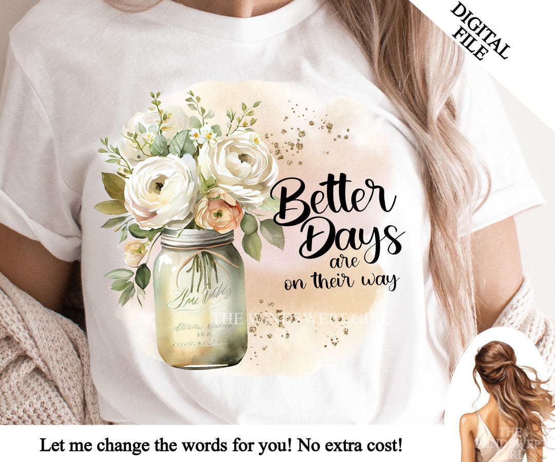 Better Days Are on the Way Clipart, Affirmations Png, Inspirational ...