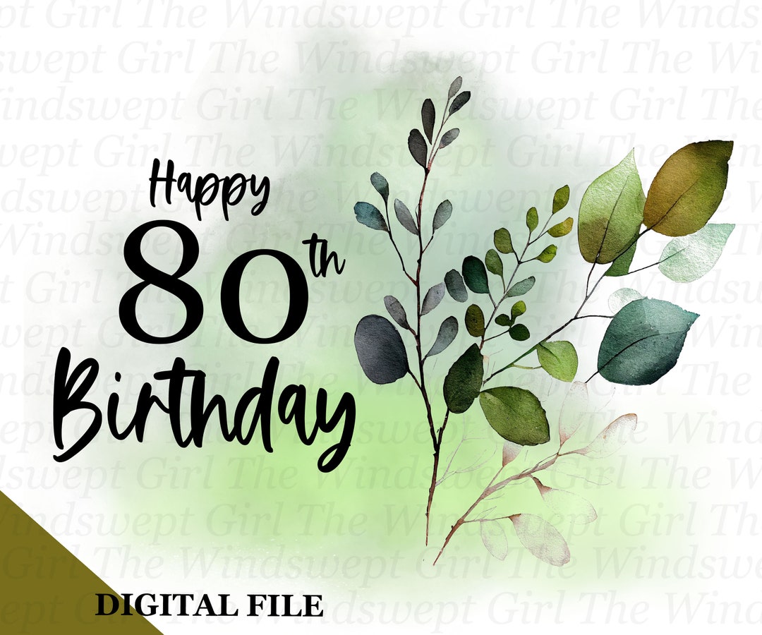 Happy 80th Birthday Png, Eightieth Birthday Clipart, 80 and Fabulous ...