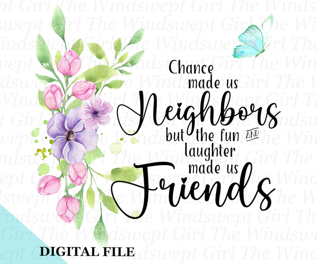 Chance Made Us Neighbors Clipart, Neighbor Sublimation Graphics ...