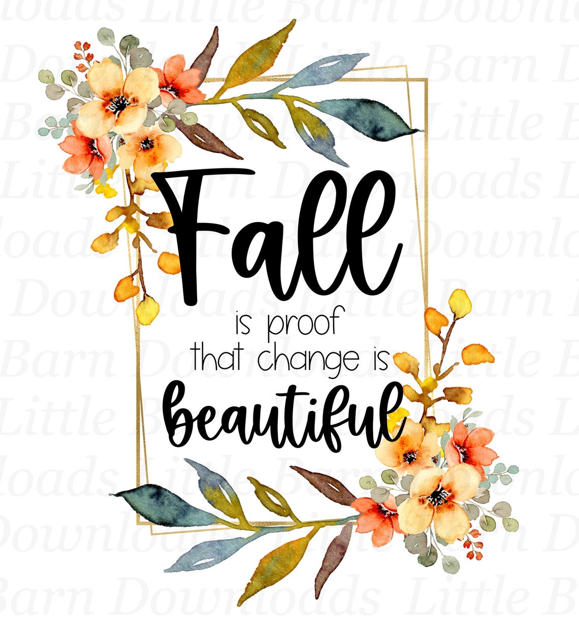 Fall is Proof That Change is Beautiful PNG Sublimation - Etsy