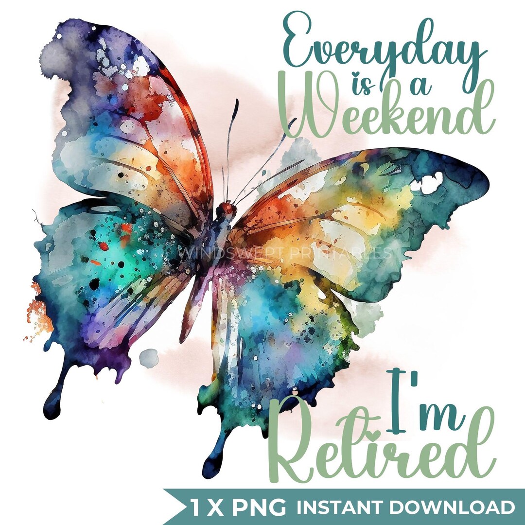 Retirement Clipart: Everyday is a Weekend Clipart, PNG for Sublimation ...