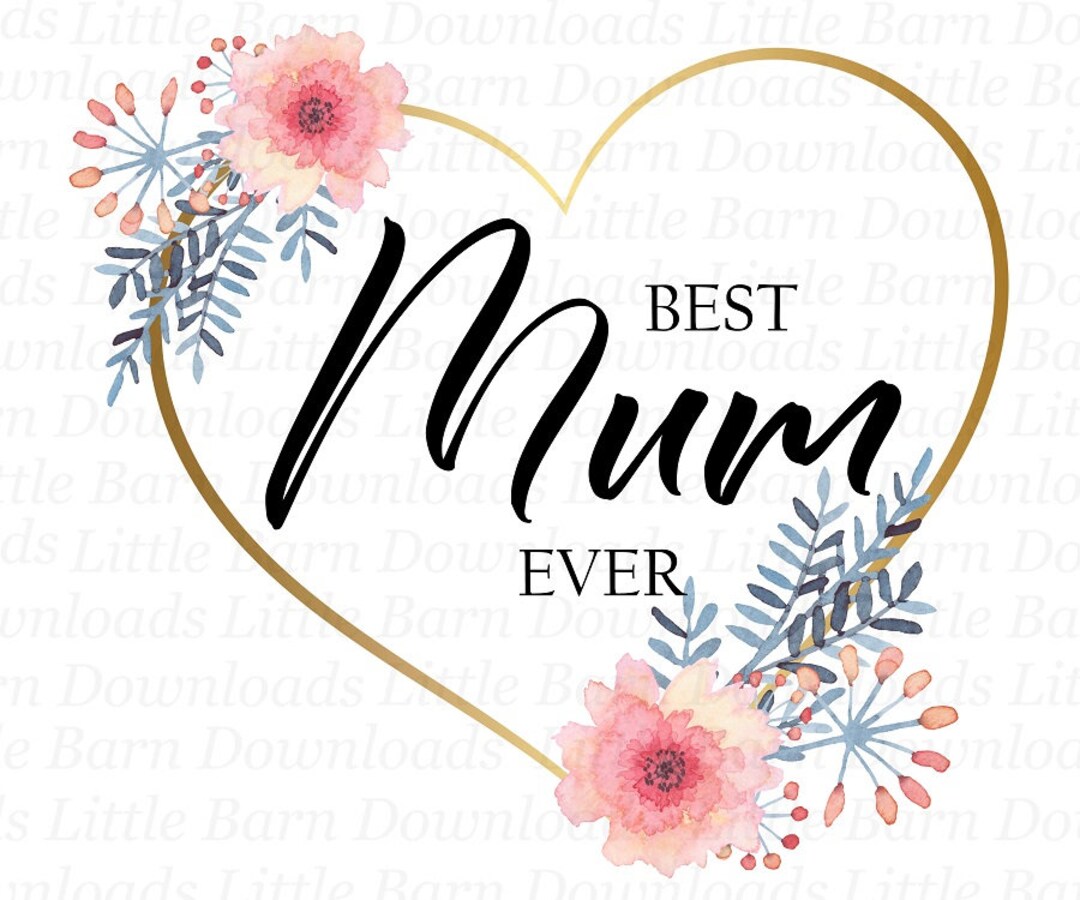 Best Mum Ever PNG Mum Clipart Digital Decals Waterslide - Etsy Canada