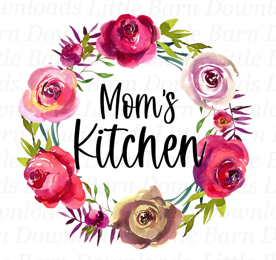 Mom's Kitchen Png, Kitchen Clipart, Waterslide Transfers, Floral ...