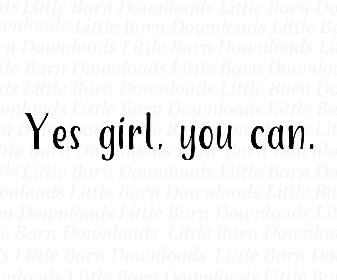 Yes Girl You Can PNG Inspirational Clipart You Got This - Etsy