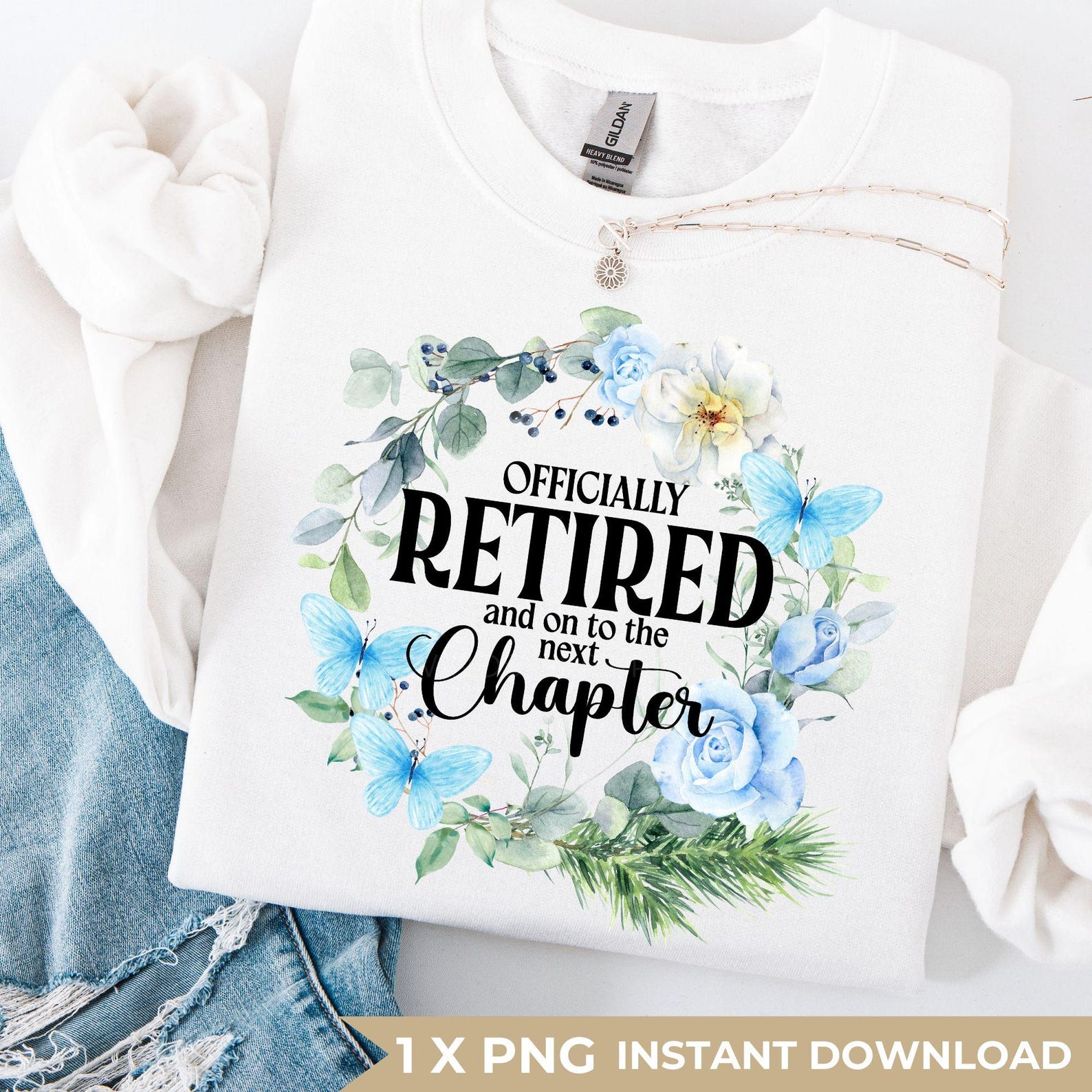 Retirement Clipart: Officially Retired PNG, Blue Flowers, Retiree Shirt ...