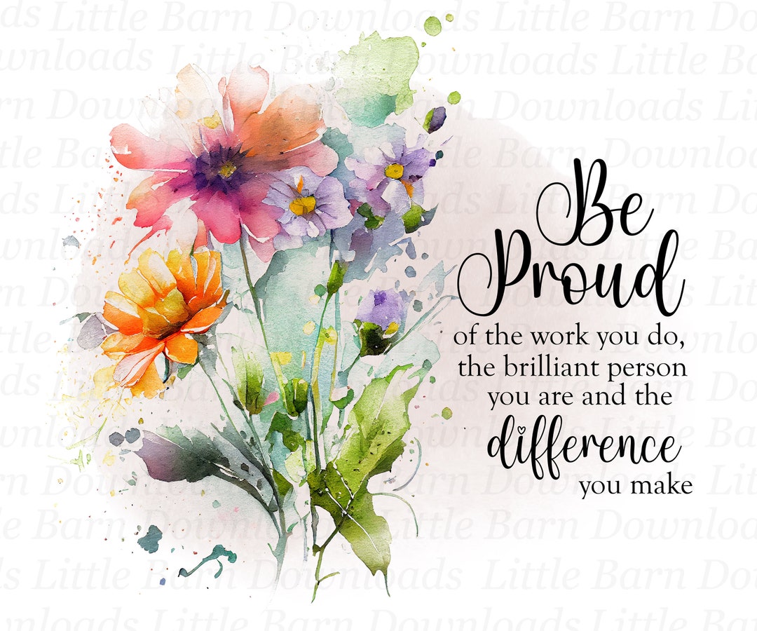 Be Proud of the Work You Do PNG, Employee Sublimation, Employee Appreciation Day, Co Worker ...